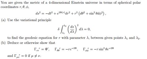 Solved You Are Given The Metric Of A 4 Dimensional Einstein