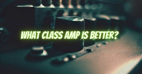 What Class Amp Is Better All For Turntables