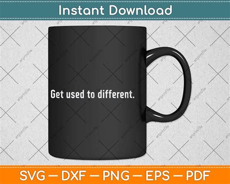 The Chosen Merch Get Used To Different Svg Png Dxf Cutting File
