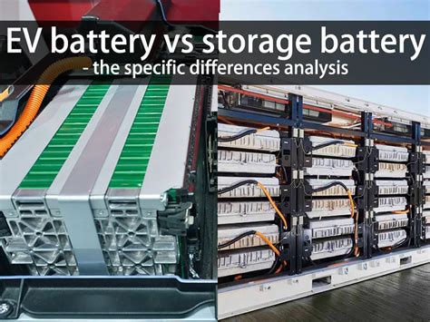 Ev Battery Vs Storage Battery The Specific Differences Analysis