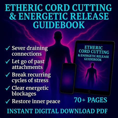 Etheric Cord Cutting Guidebook Cord Cutting Meditation Energy Release