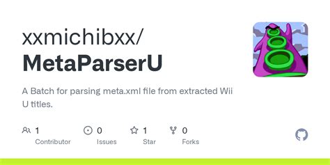 Github Xxmichibxxmetaparseru A Batch For Parsing Metaxml File From