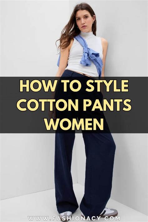 How To Style Cotton Pants Women
