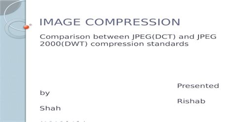 pptx comparison between jpeg dct and jpeg 2000 dwt compression