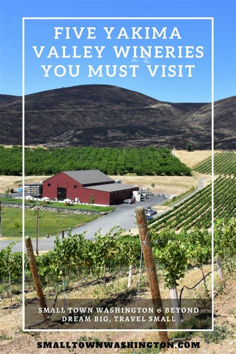 9 Yakima Wineries You Must Visit • Small Town Washington Things To Do