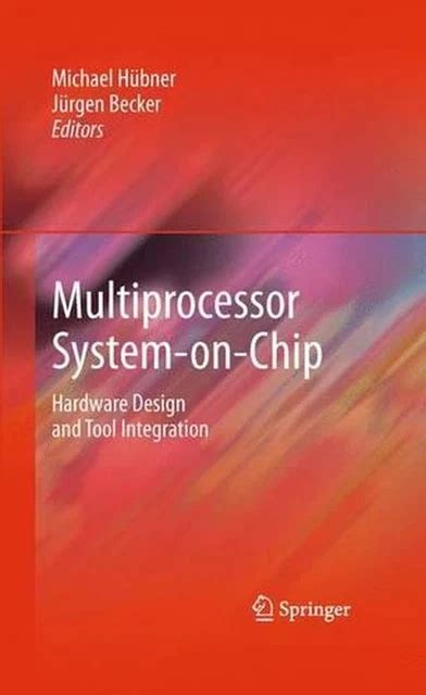 Multiprocessor System On Chip Hardware Design And Tool Integration By Michael H Eur 202 94