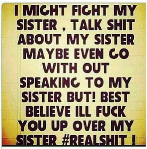 Dont Mess With Sisters Sister Quotes Funny Sister Quotes Sisters