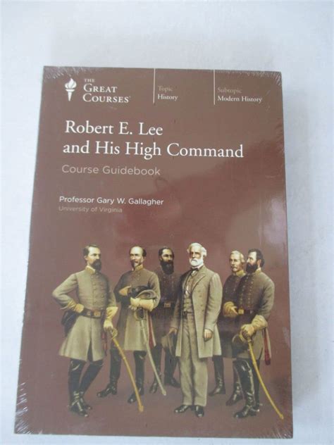 Robert E Lee And His High Command Dvd By Gary Gallagher