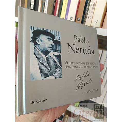 Veinte Poemas De Amor Y Una Canción Desesperada Pablo Neruda Visor