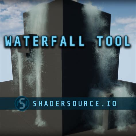 Shadersource Ue Waterfall Tool