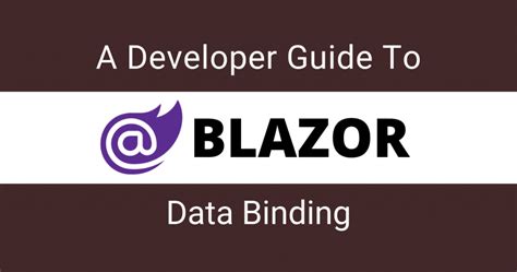 a developer s guide to blazor data binding