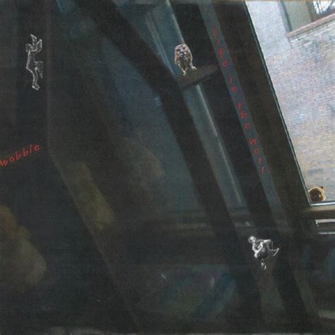 Life In The Well Weebles Wobble