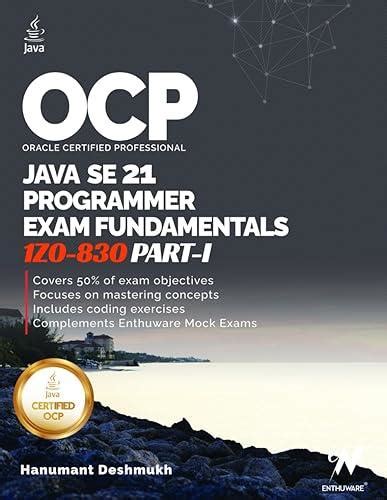 Ocp Java 21 Programmer Certification Fundamentals Part 1 1z0 830 Study