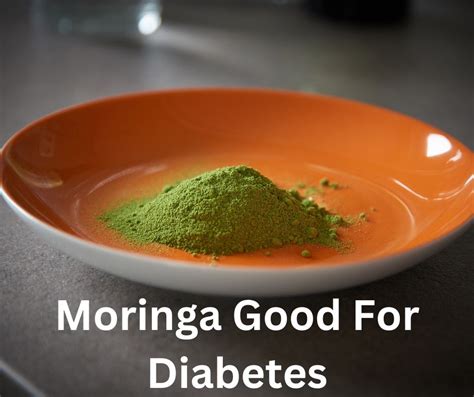Why Moringa Good For Diabetes Ceylon Authentics