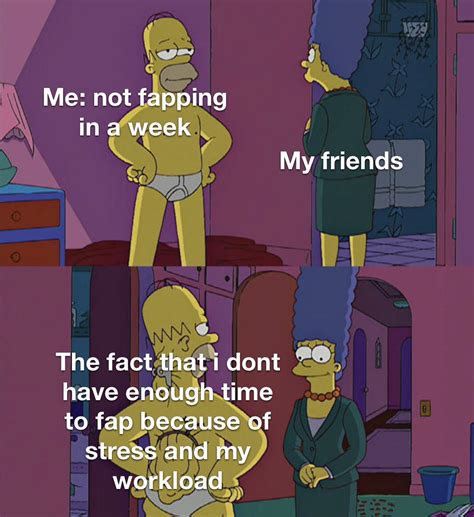 Ill Rub One Out For All You Stressed Chaps Out There Rmemes