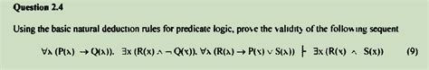 Solved Question 24 Using The Basic Natural Deduction Rules