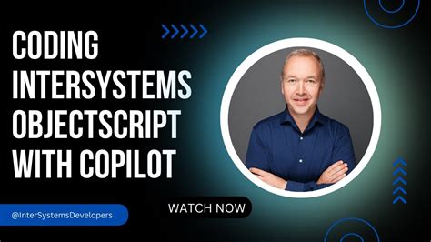Coding Intersystems Objectscript With Ai Copilot Youtube