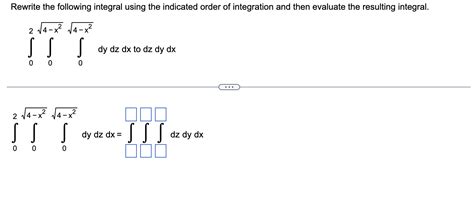 solved rewrite the following integral using the indicated