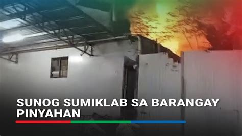 Sunog Sumiklab Sa Brgy Pinyahan Quezon City Abs Cbn News Youtube