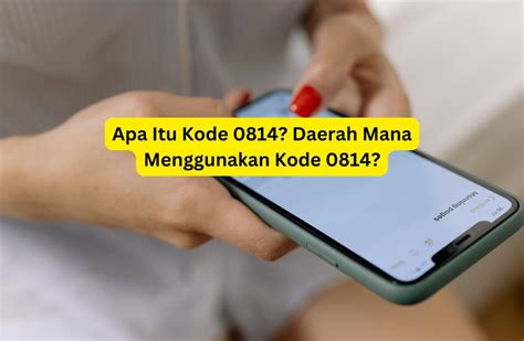 0814 Nomor Daerah Mana Ketahui Fakta Uniknya Di Sini