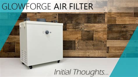 Glowforge Air Filter A Closer Look Youtube