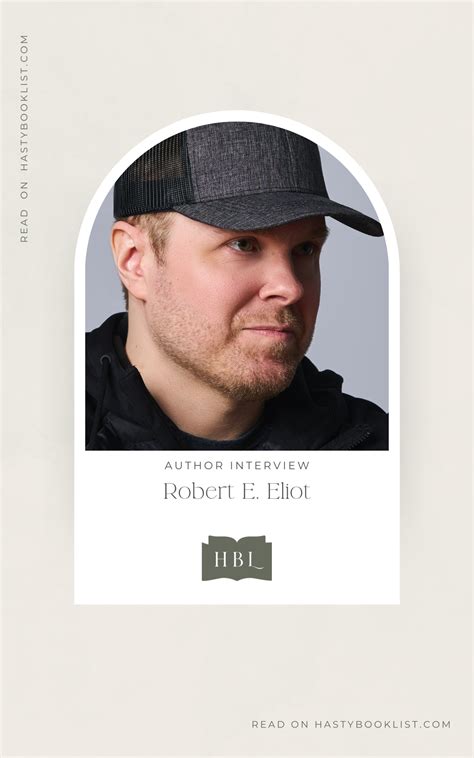 Author Interview With Robert E Eliot