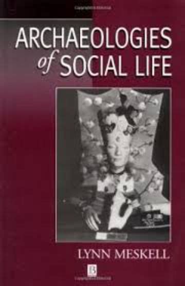 Archaeologies Of Social Life Age Sex Class Etcetera In Ancient Egypt Social Archaeology