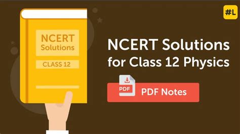 Class 12 Physics Ncert Pdf Notes Pptx