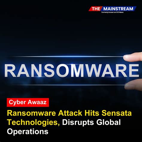 Themainstream Cyberattack Ransomware Sensatatechnologies… The Mainstream Formerly Known As