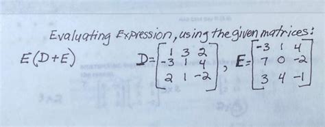solved evaluating expression using the given matrices