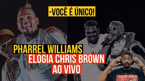 Pharrel Williams Elogia Chris Brown Ao Vivo Legendado Pt Br Youtube
