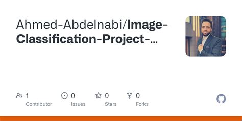 Github Ahmed Abdelnabiimage Classification Project Computer Vision