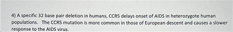 Solved A Specific 32 ﻿base Pair Deletion In Humans Ccr5