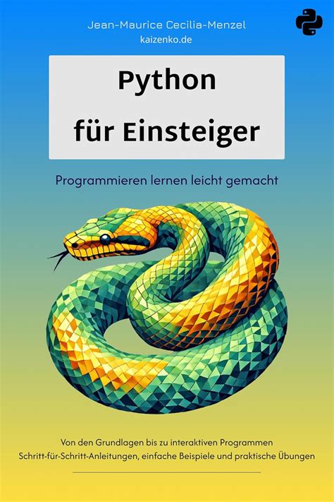 Python Für Einsteiger Programmieren Lernen Leicht Gemacht Von Den