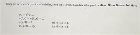 Solved Using The Method Of Separation Of Variables Solve Chegg