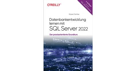 Datenbankentwicklung Lernen Mit Sql Server 2022 3rd Edition Book