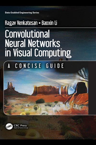 Convolutional Neural Networks In Visual Computing A Concise Guide