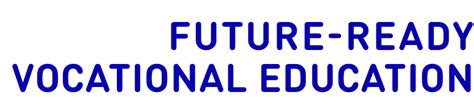 Future Ready Vocational Education