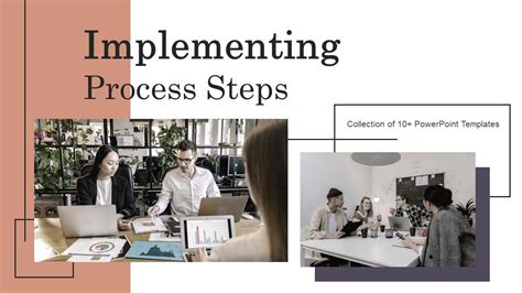 Implementing Process Steps Ppt Powerpoint Presentation Complete Deck