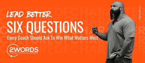 Lead Better 6 Questions Coaches Should Ask