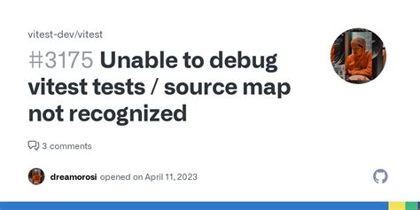 Unable To Debug Vitest Tests Source Map Not Recognized · Issue 3175