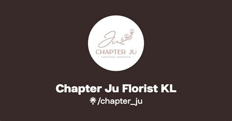 Chapter Ju Florist Kl Instagram Linktree