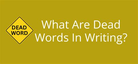 Zap These Dead Words To Make Your Writing Stronger
