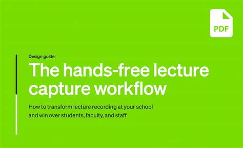 discover the hands free lecture capture workflow