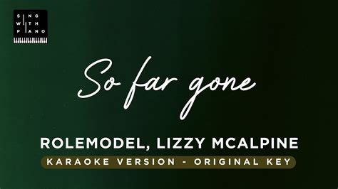 So Far Gone Role Model Lizzy Mcalpine Original Key Karaoke Piano