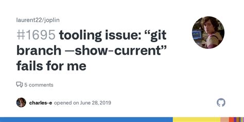 Tooling Issue Git Branch Show Current” Fails For Me · Issue 1695