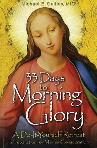 33 Days To Morning Glory By Fr Michael E Gaitley Mic