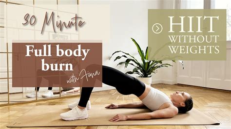30 Minute Full Body Burn Hiit Workout No Equipment No Repeat