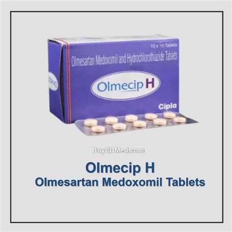 Olmesartan Medoxomil Olmecip H Tablets Buyedmed Online Pharmacy