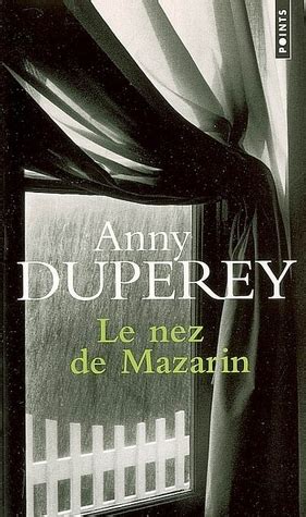 Le Nez De Mazarin By Anny Duperey Goodreads